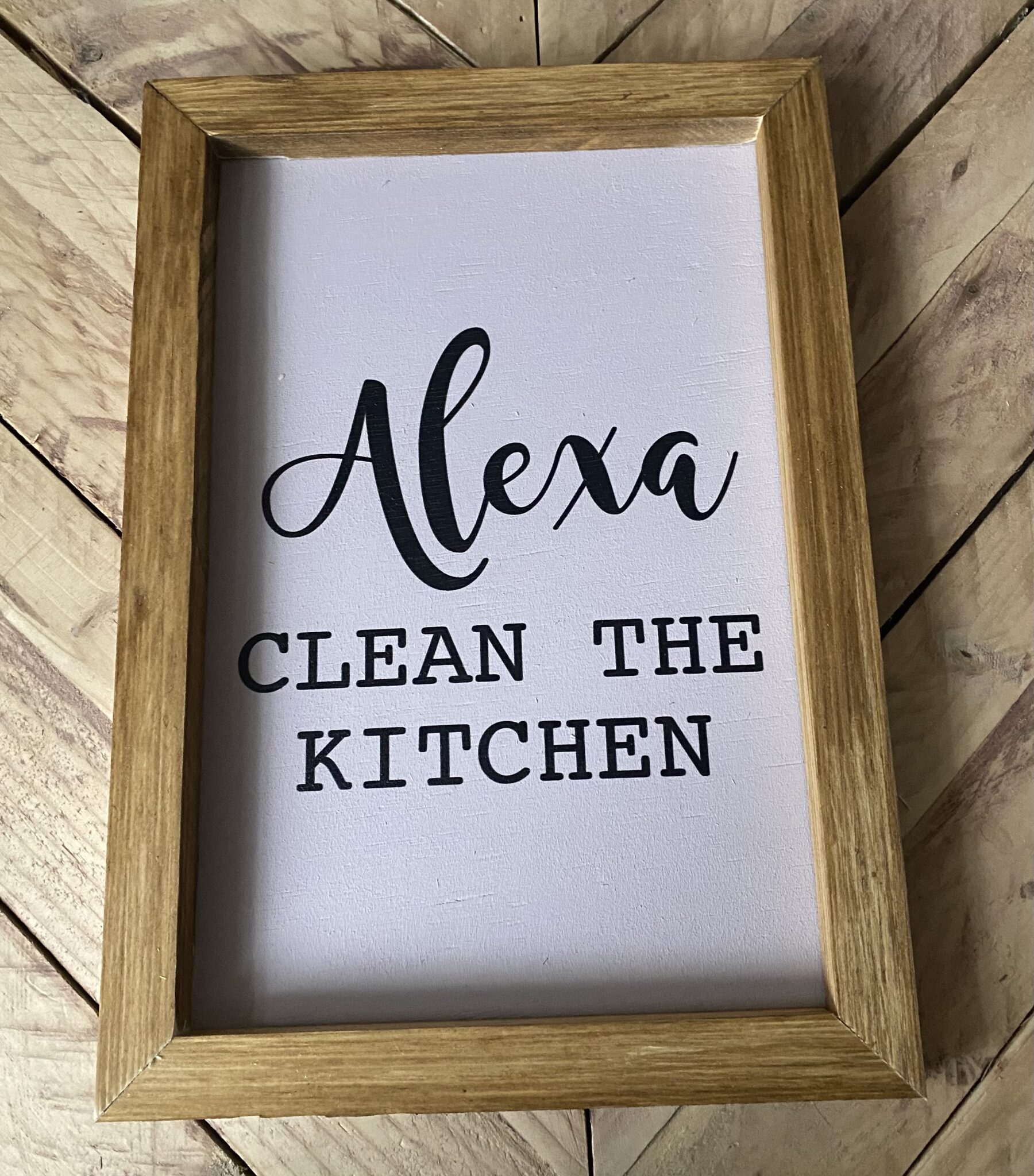 A4 Wooden Alexa clean the kitchen sign – The House Of Pallets